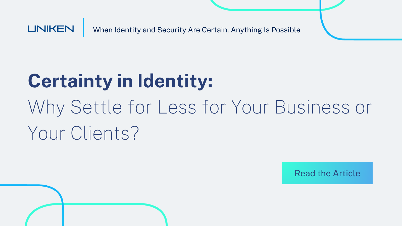 Certainty in Identity: Why Settle for Less? - Insights